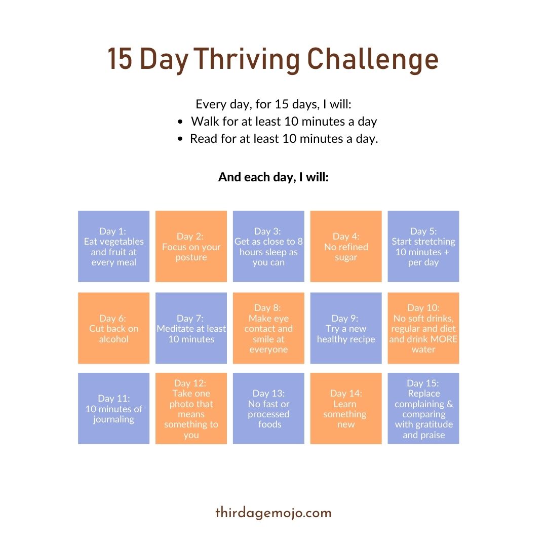 Want to Thrive for the Next 15 Days? - Third Age Mojo